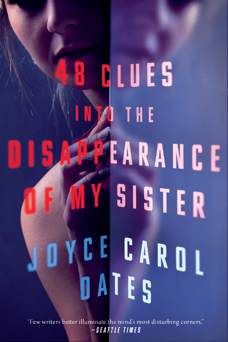 “48 Clues into the Disappearance of My Sister” by Joyce Carol Oates ...